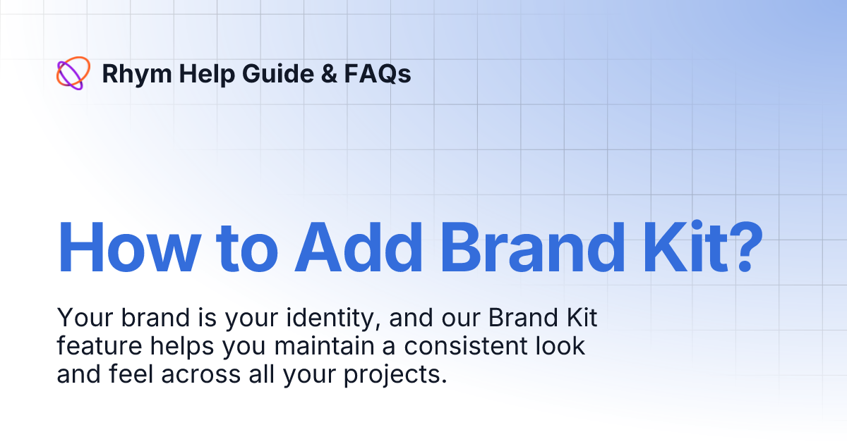 How to Add Brand Kit? | Rhym Help Guide & FAQs