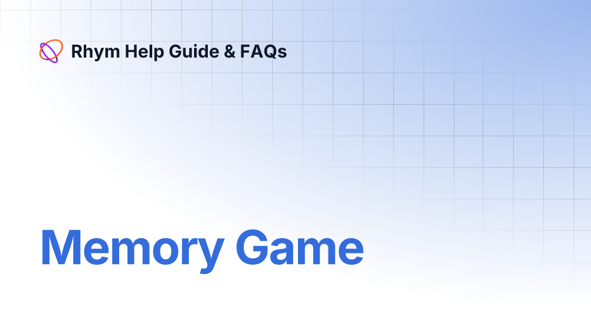 Memory Game | Rhym Help Guide & FAQs