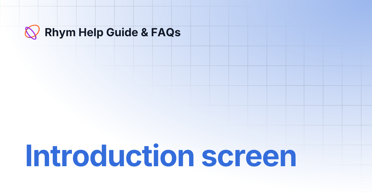 Introduction screen | Rhym Help Guide & FAQs