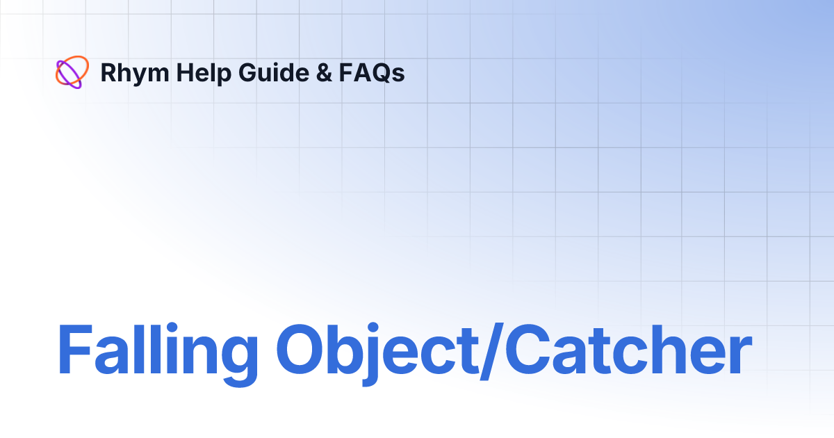 Falling Object/Catcher | Rhym Help Guide & FAQs