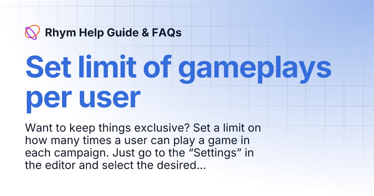 Set limit of gameplays per user | Rhym Help Guide & FAQs Set limit of gameplays per user | Rhym Help Guide & FAQs